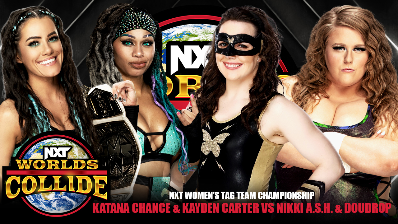 NXT Worlds Collide: Kayden Carter & Katana Chance Vs Doudrop & Nikki A ...