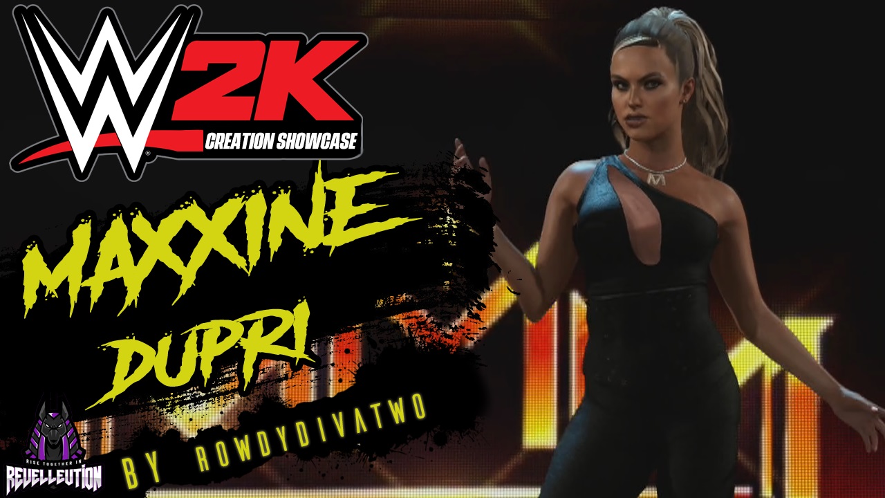 WWE 2K Creation Showcase: Maxxine Dupri #WWE2K23 #WWE - Revelleution ...