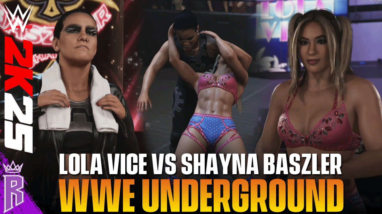 WWE 2K25: Lola Vice Vs Shayna Baszler [WWE Underground] #WWE2K25 - Revelleution.com - Women's ...